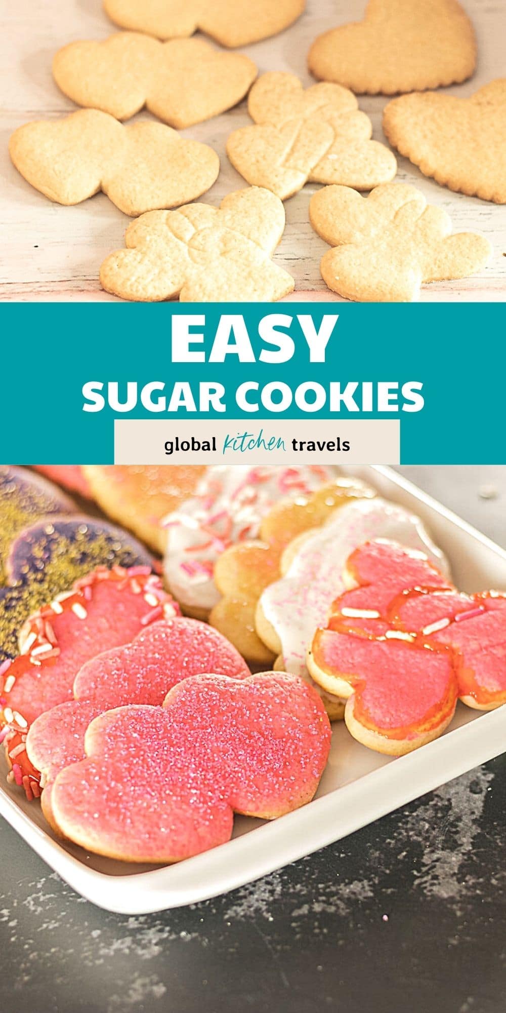 How to make Sugar Cookies from Scratch - Global Kitchen Travels
