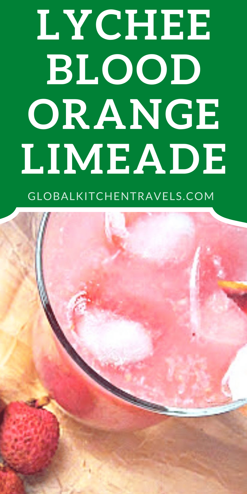Homemade Citrus Punch with Lychee - Global Kitchen Travels