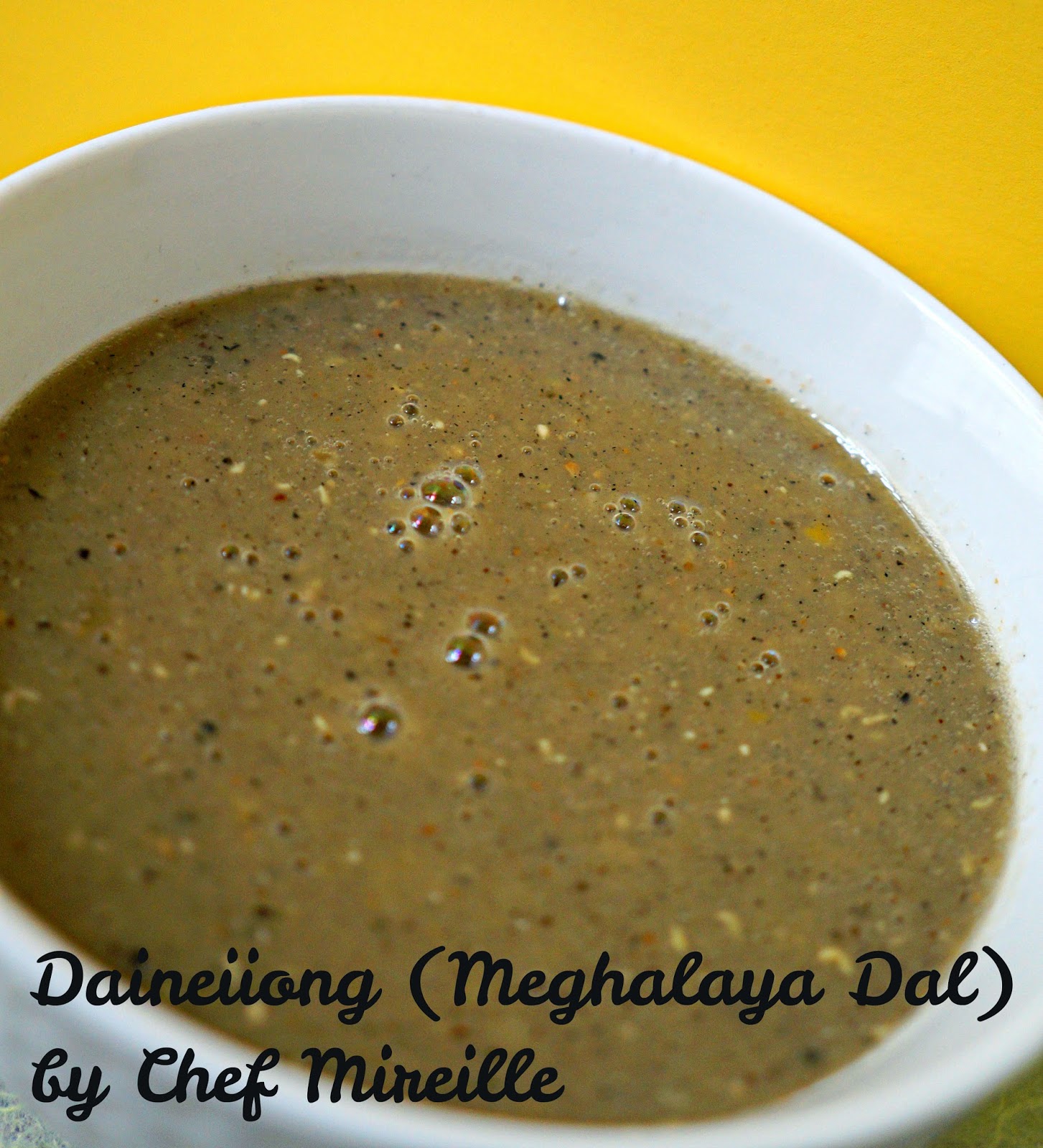 Daineiiong (Meghalaya Style Dal) - Global Kitchen Travels