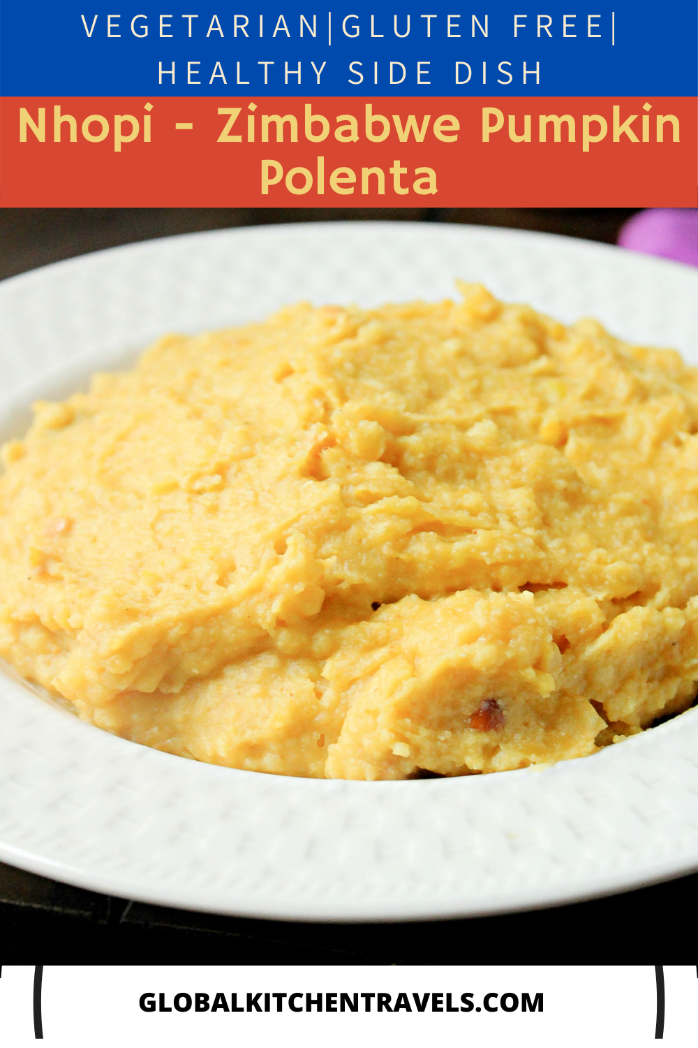 Nhopi - Zimbabwe Pumpkin Polenta - Global Kitchen Travels