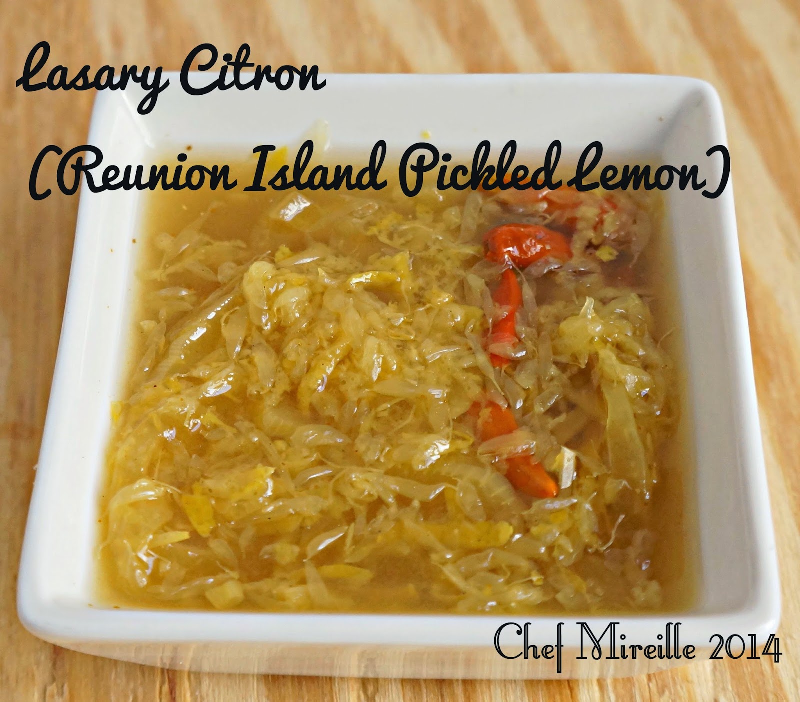 Lasary Citron - Reunion Island Lemon Pickle - Global Kitchen Travels