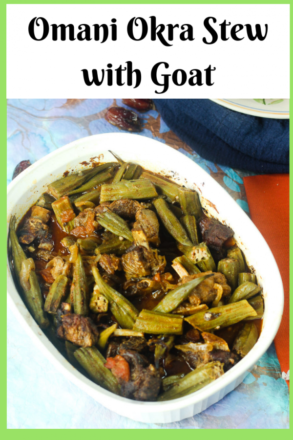Omani Bamia Stew - Okra Stew with Goat - Global Kitchen Travels