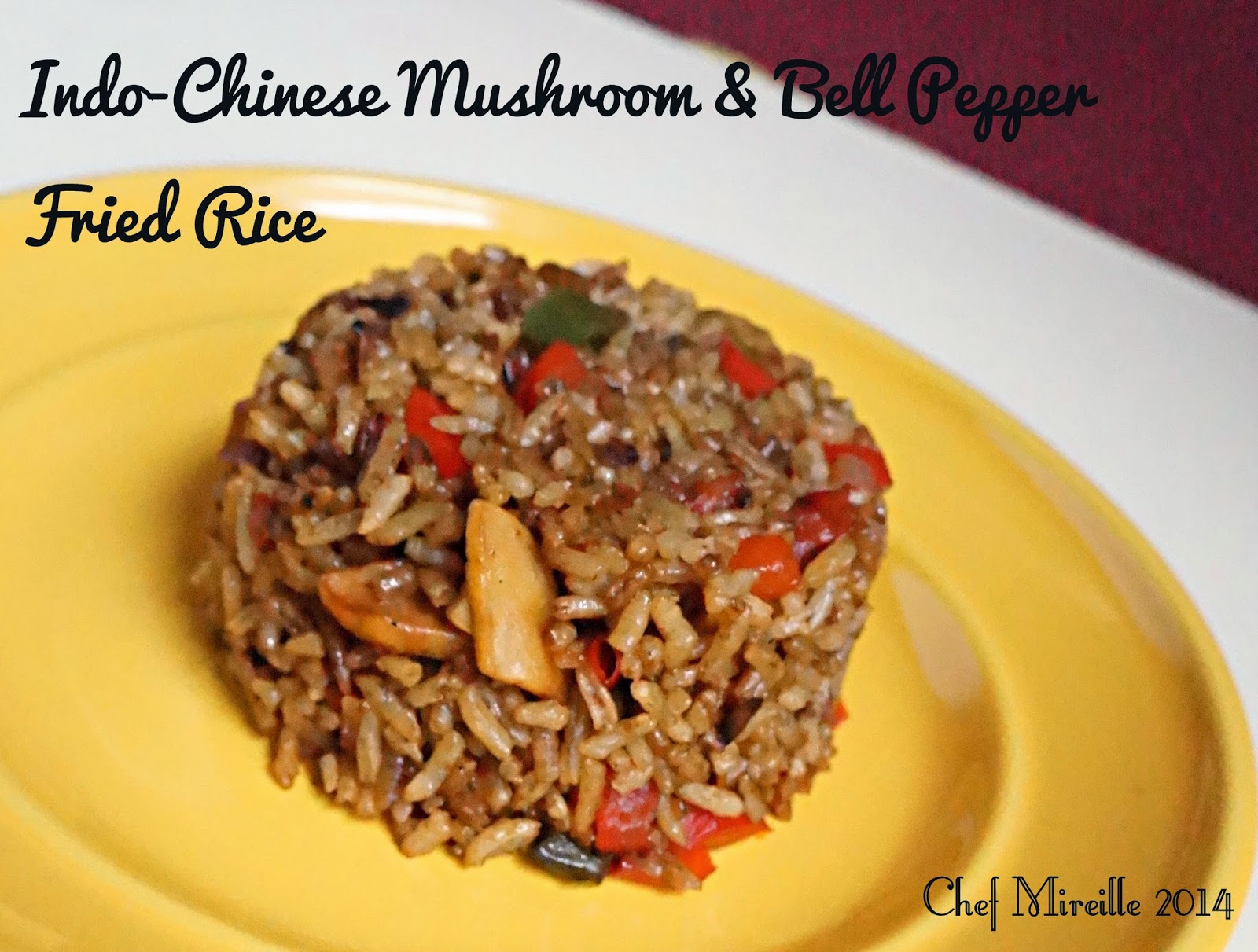 Indo-Chinese Mushroom & Bell Pepper Fried Rice - Global Kitchen Travels