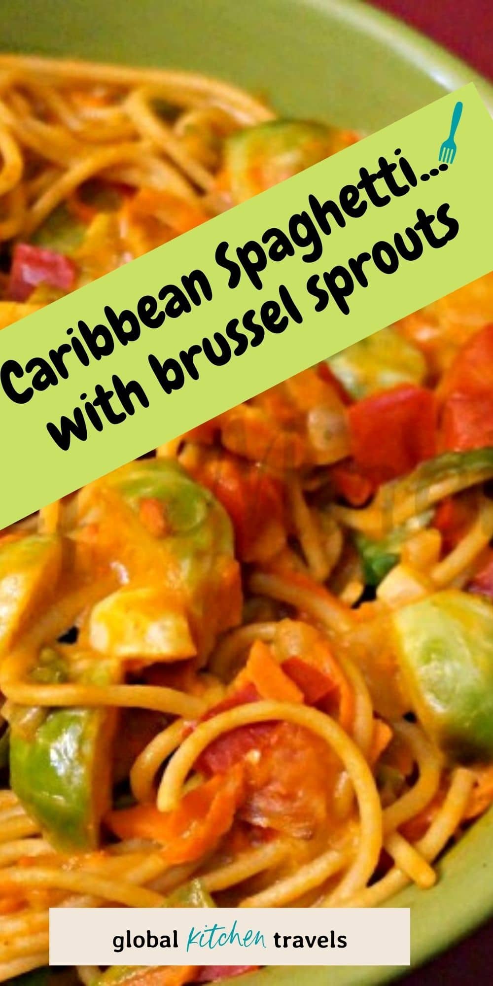 Caribbean Spaghetti with Brussel Sprouts - How to make Caribbean Style ...