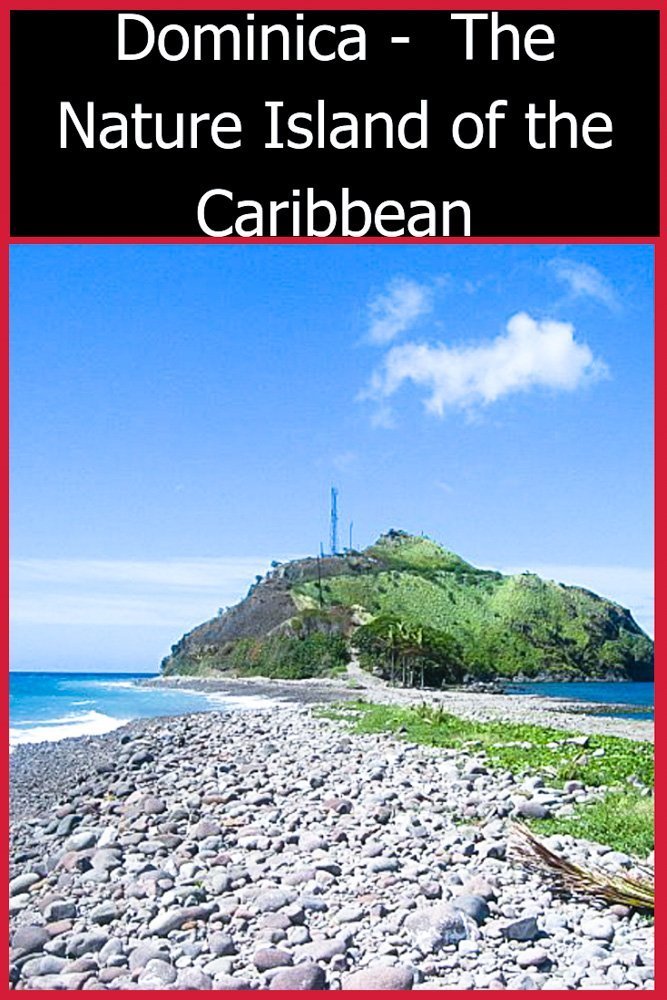 Dominica - Nature Island of the Caribbean - Global Kitchen Travels