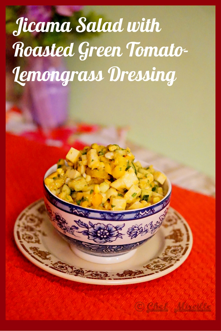 Jicama Salad with Roasted Green Tomato-Lemongrass Dressing - Global ...