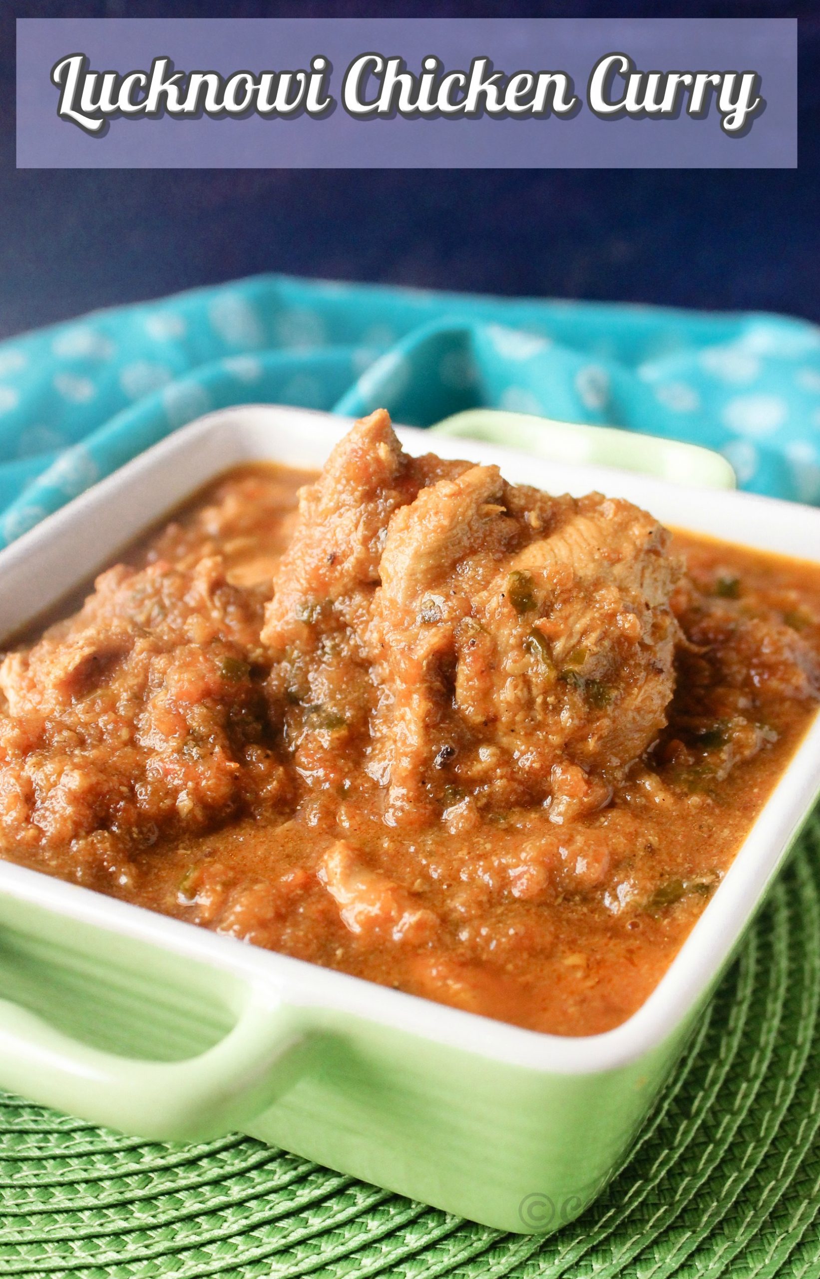Lucknowi Chicken Curry Recipe - Global Kitchen Travels