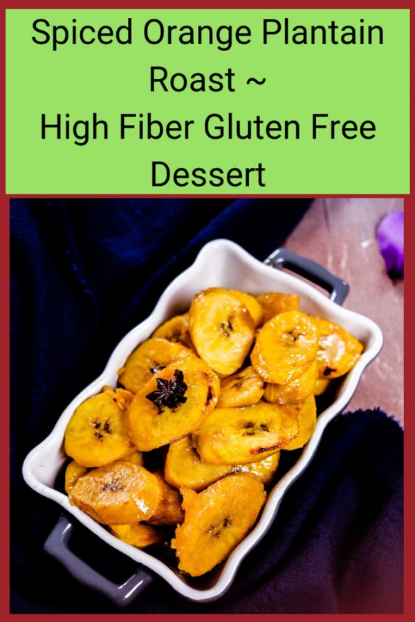 Spiced Orange Plantain Dessert - Global Kitchen Travels