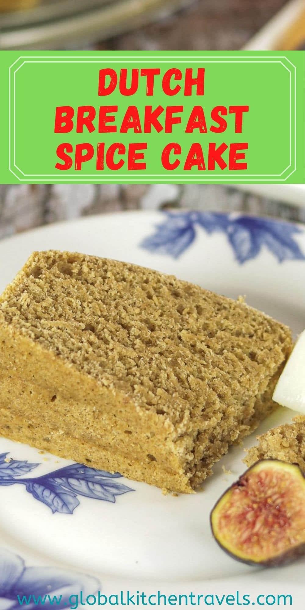 Ontbijtkoek - Dutch Spice Cake - Global Kitchen Travels