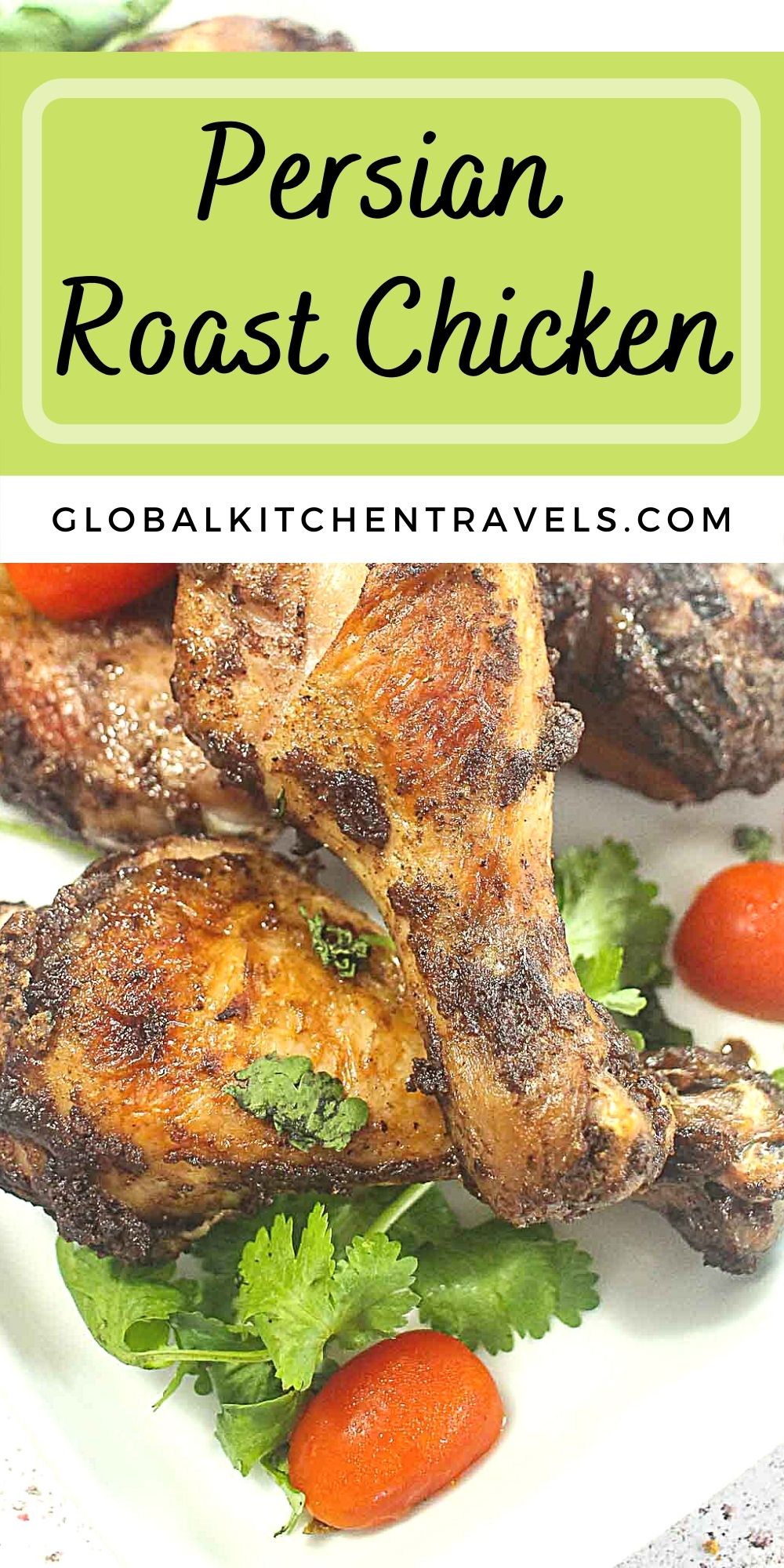 Advieh Persian Roast Chicken - Global Kitchen Travels