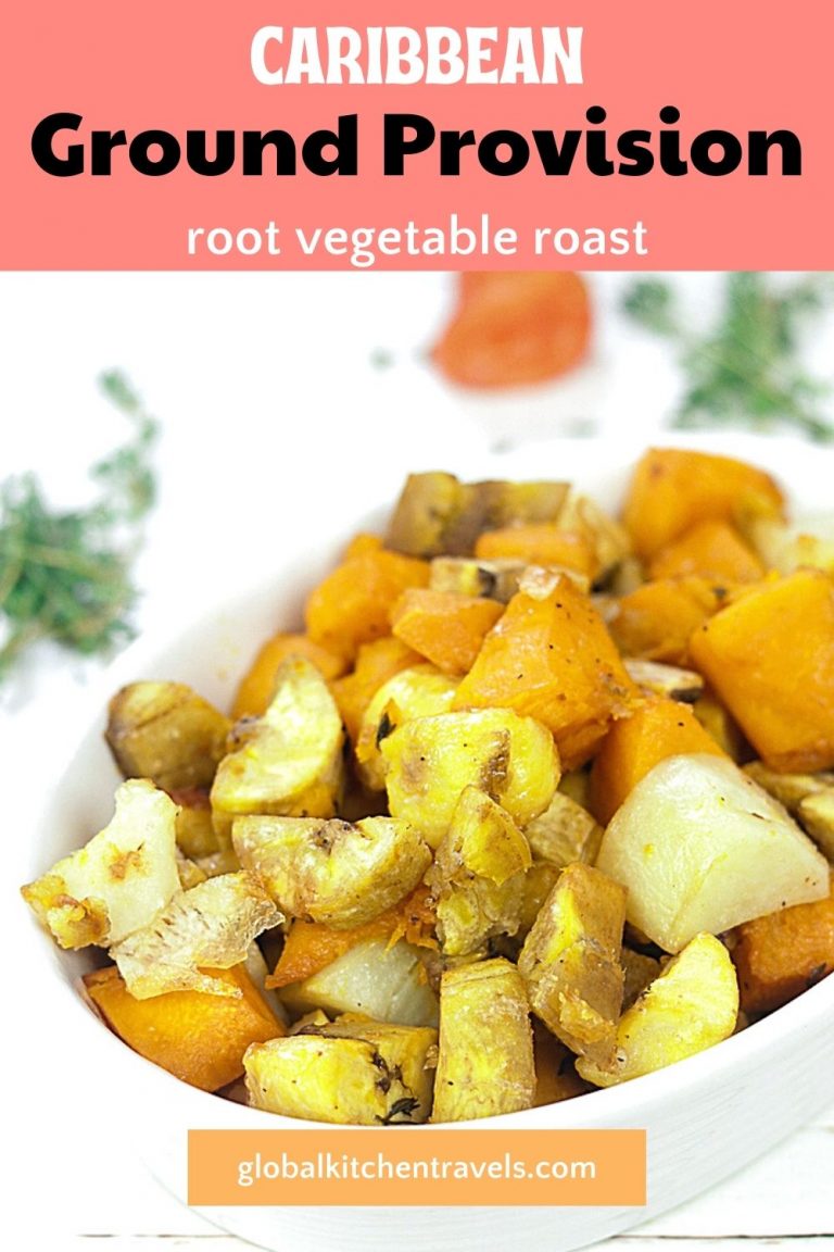 Ground Provision - Caribbean Root Vegetable Roast - Global Kitchen Travels