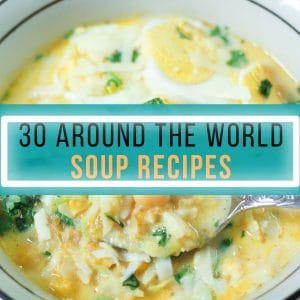 30 Best International Soup Recipes to Try - Global Kitchen Travels